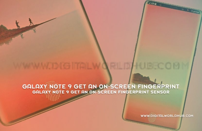 Galaxy Note 9 Get An On-Screen Fingerprint Sensor | Digital World Hub