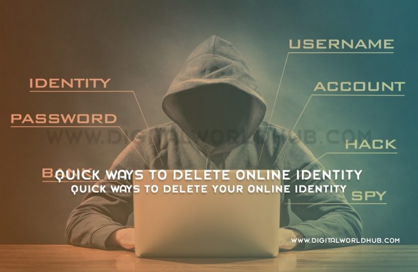 Quick Ways to Delete Your Online Identity | Digital World Hub