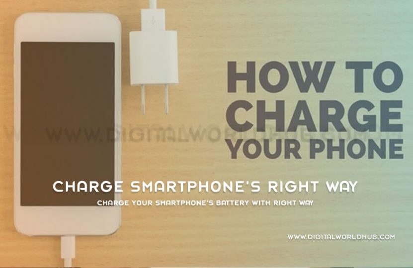 Charge Your Smartphone’s Battery With Right Way | Digital World Hub