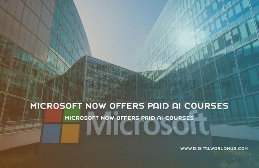 Microsoft Now Offers Paid AI Courses | Digital World Hub