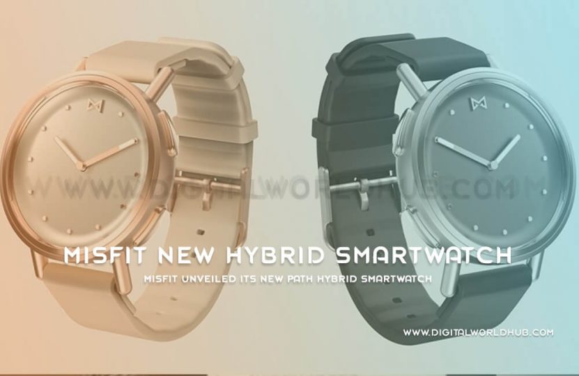 Misfit Unveiled Its New Path Hybrid Smartwatch | Digital World Hub