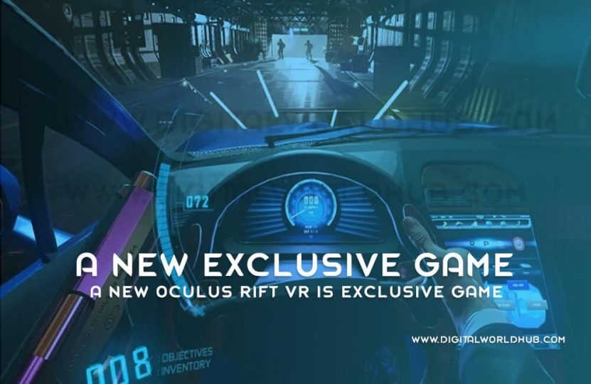 A New Oculus Rift VR Is Exclusive Game | Digital World Hub