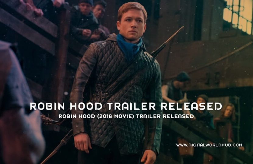 Robin Hood (2018 Movie) Trailer Released | Digital World Hub