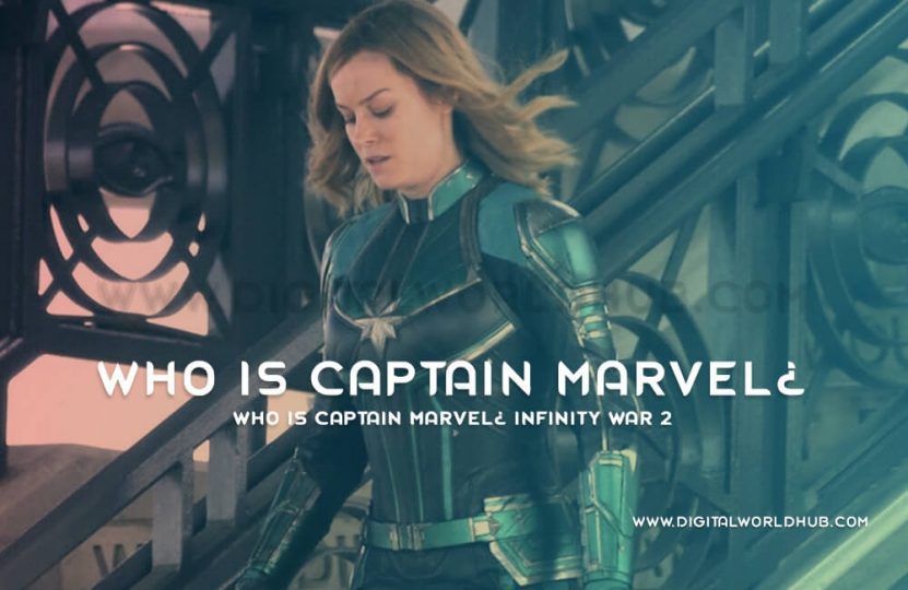 Who is Captain Marvel? Infinity War 2 | Digital World Hub