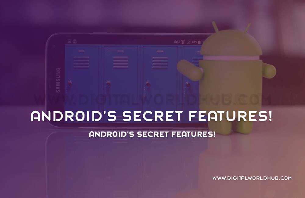 Android’s Secret Features! | Digital World Hub