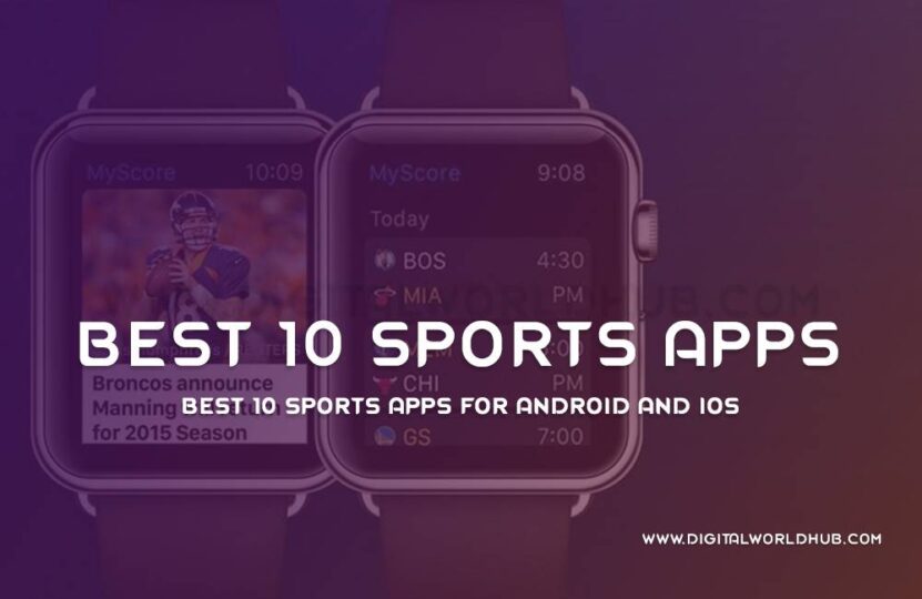 Best 10 Sports Apps For Android And iOS | Digital World Hub