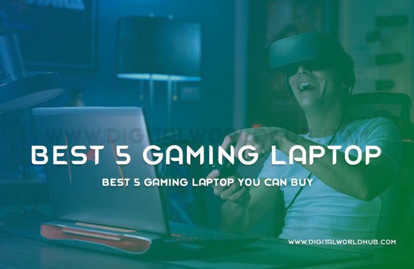 Best 5 Gaming Laptop You Can Buy | Digital World Hub