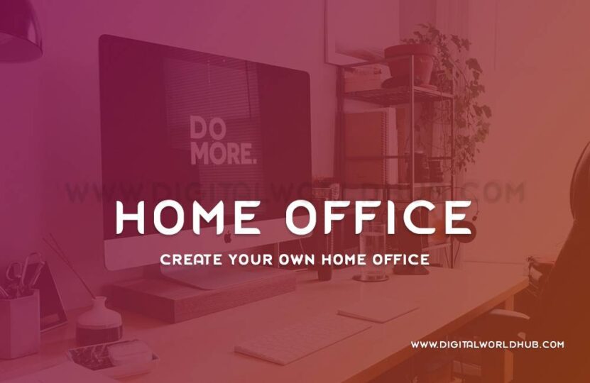 Create Your Own Home Office | Digital World Hub